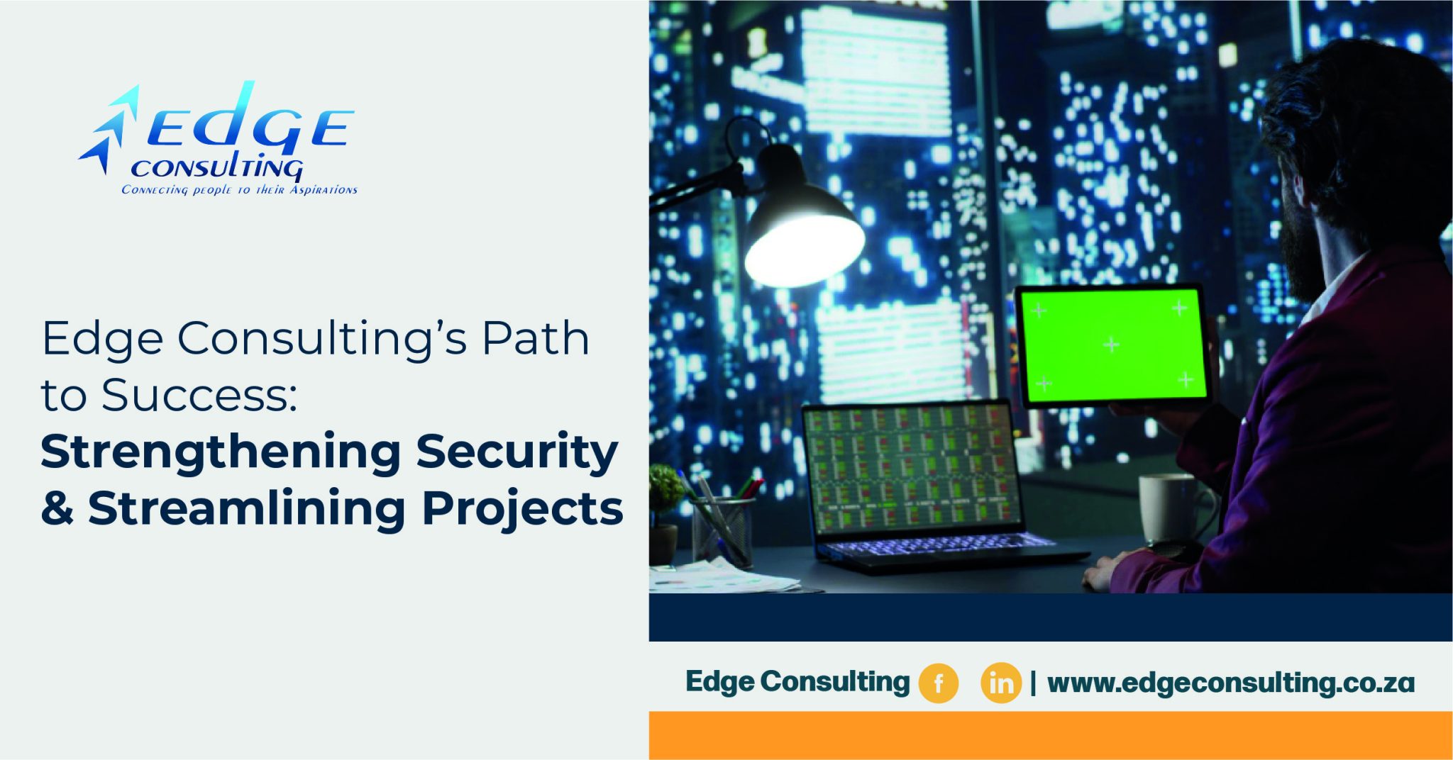 Strengthening Security & Streamlining Projects for Success - Edge Consulting